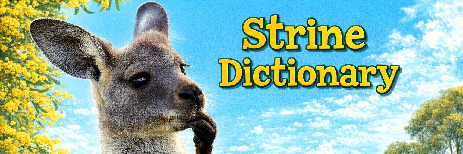 Strine Dictionary | 考えRoo
